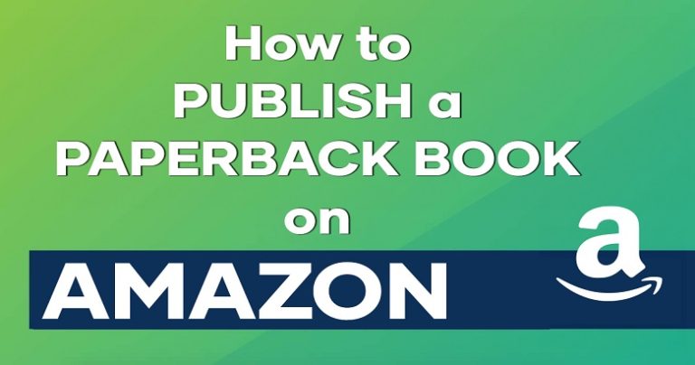 How To Publish a Paperback Book on Amazon?